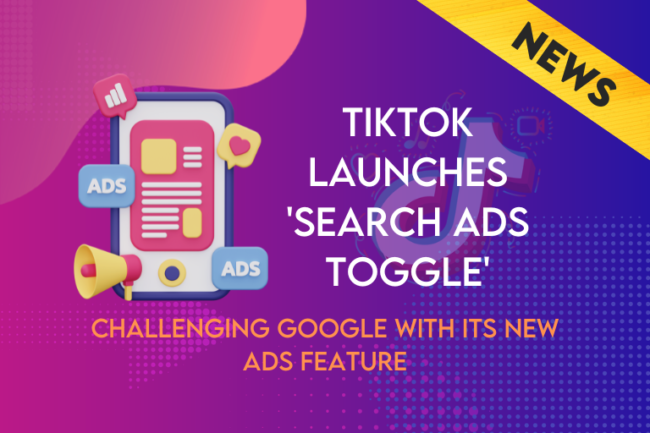 TikTok Introduces Search Ads Toggle | House of Marketers