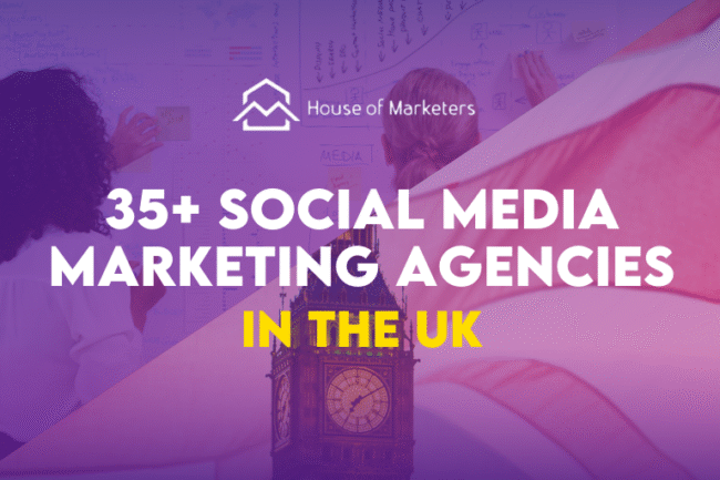 Best Social Media Marketing Agencies in the UK - House of Marketers